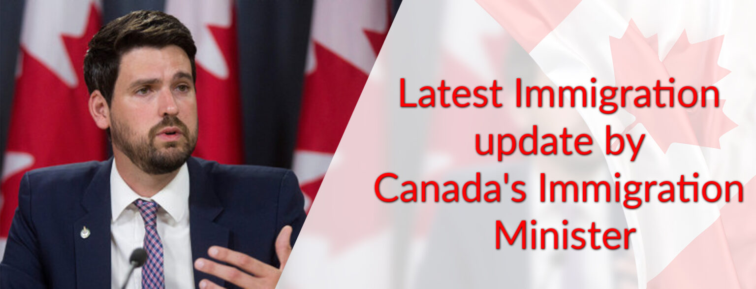 Latest Immigration update by Canada's Immigration Minister | Dynamic ...
