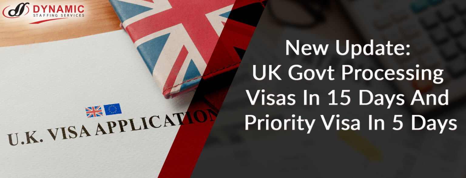 New Update: UK Govt Processing Visas In 15 Days And Priority Visa In 5 ...