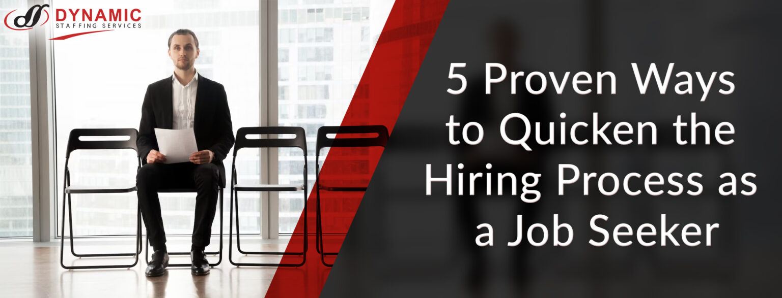 5 Proven Ways to Quicken the Hiring Process as a Job Seeker | Dynamic ...