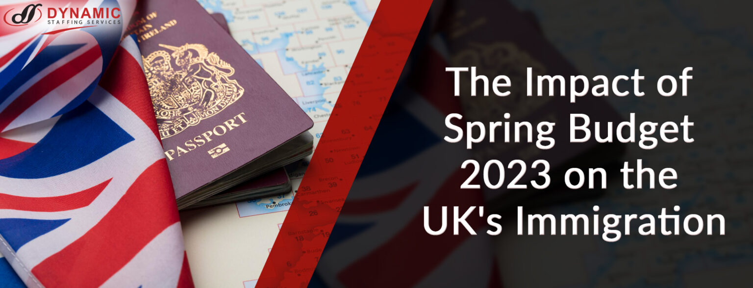 The Impact of Spring Budget 2023 on the UK's Immigration | Dynamic ...