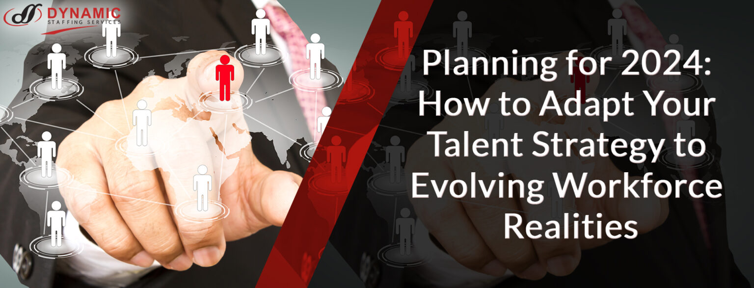 Planning for 2024: How to Adapt Your Talent Strategy to Evolving ...