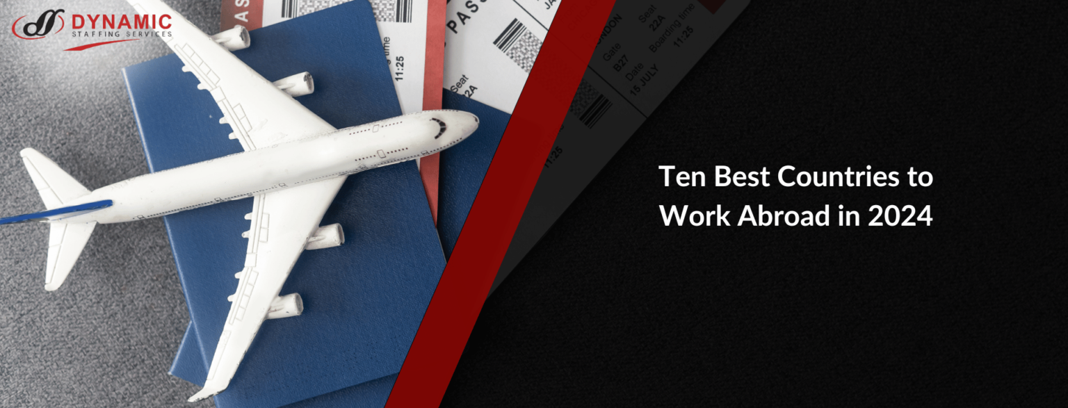 Ten Best Countries to Work Abroad in 2024 | Dynamic Staffing Services